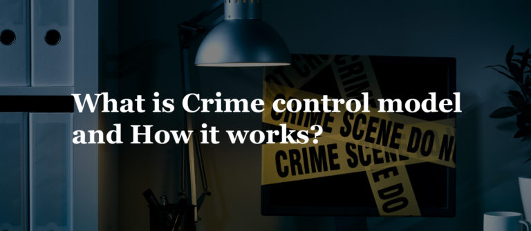What is Crime control model and How it works? - Online Classes and ...