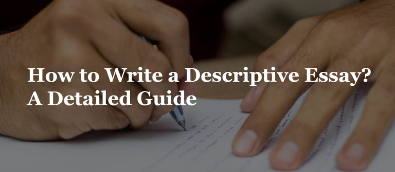 How to Write a Descriptive Essay? A Detailed Guide - Online Classes and ...