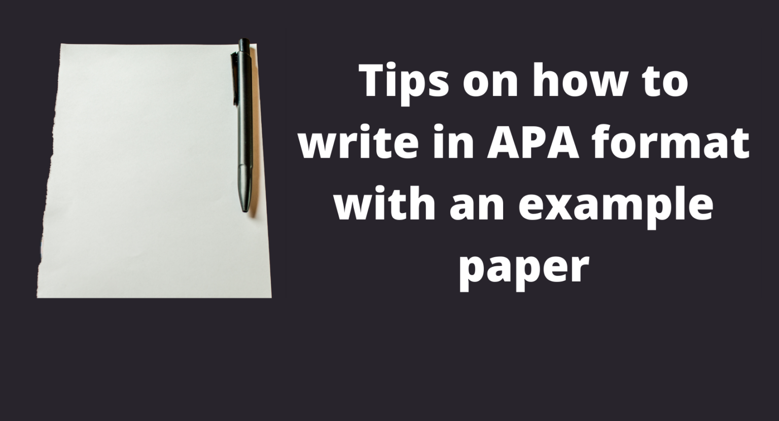 Tips on how to write in APA format with an example paper - Online ...